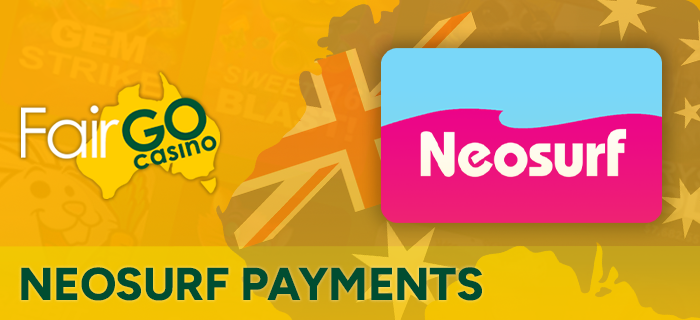 Fair Go Neosurf: Make Convenient Payments (Bonus for Australian Players ...